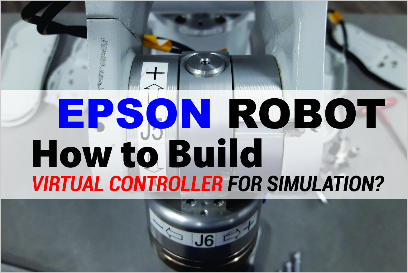 Build EPSON Robot Virtual Controller for Simulation | Robotics University