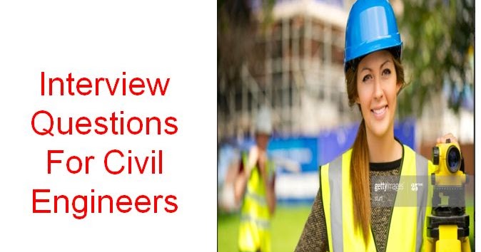 Civil Engineering Pedia: INTERVIEW QUESTIONS FOR CIVIL ENGINEERS FRESHER