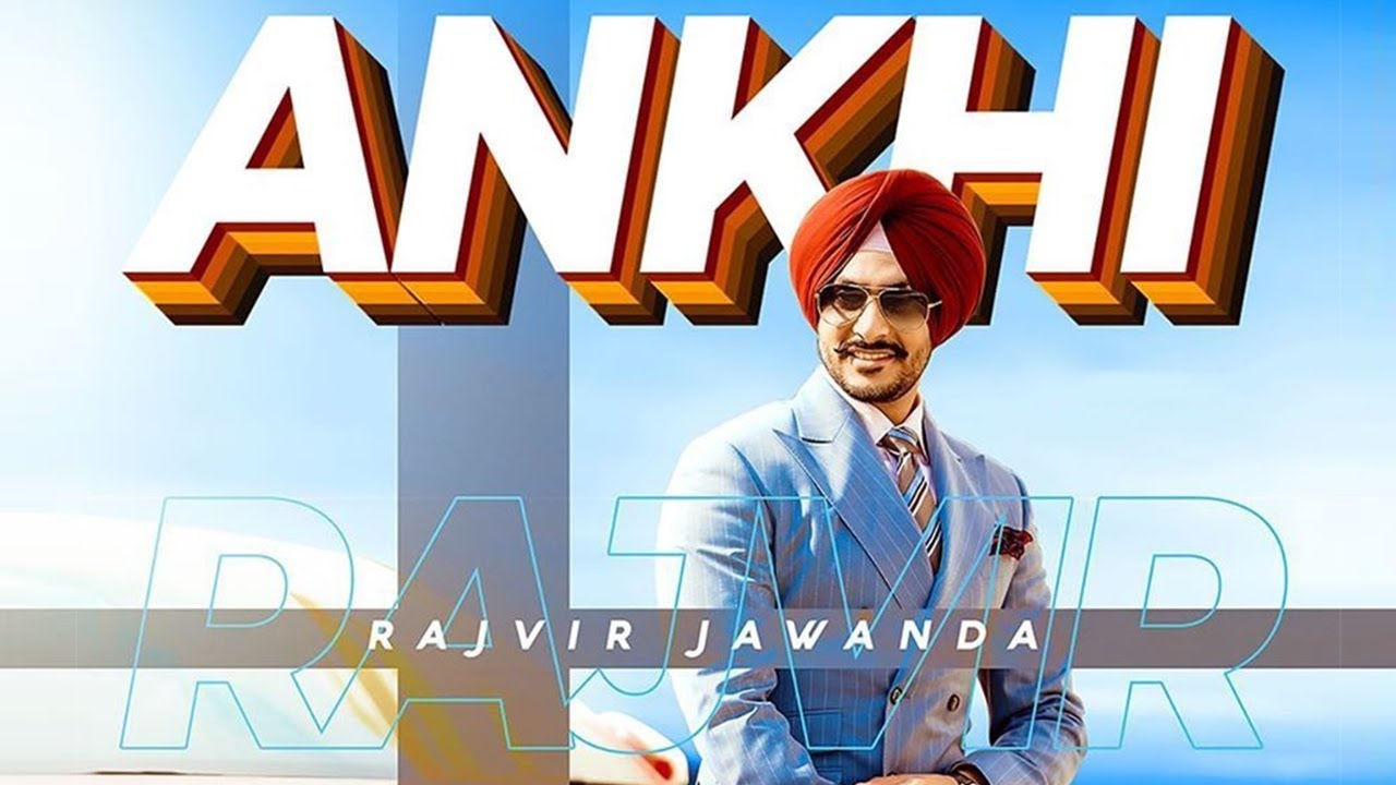 Ankhi Lyrics – Rajvir Jawanda