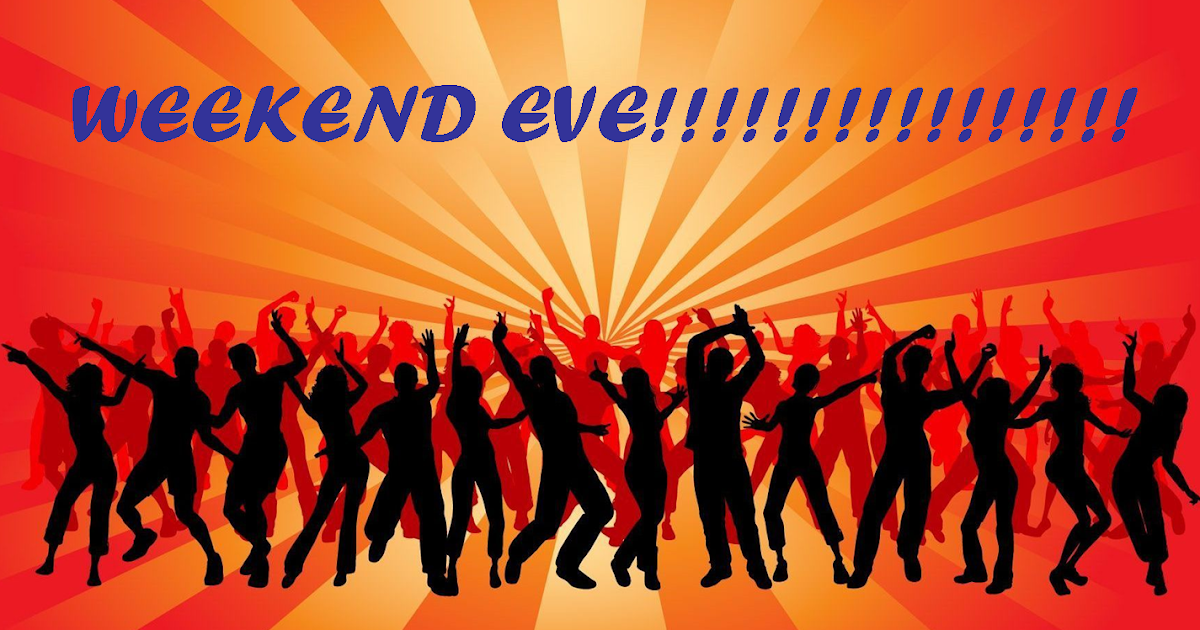 Frail Deeds Dancing: Weekend Eve