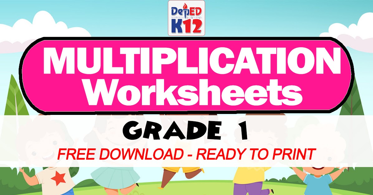 MULTIPLICATION WORKSHEETS for Grade 1 (Free Download) - DepEd Click