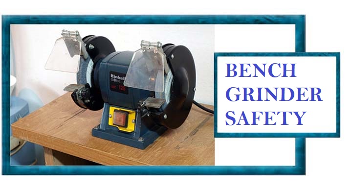 HSE INSIDER BLOG: Bench Grinder Safety