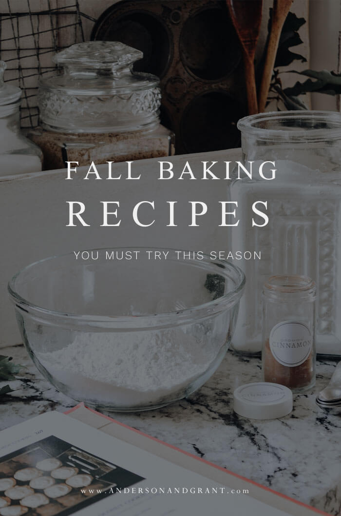 17 Best Fall Baking Recipes | anderson + grant