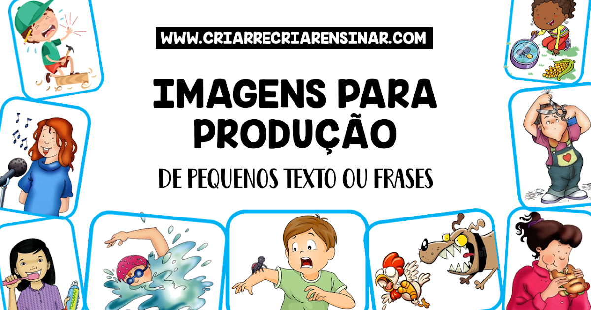 IMAGENS PARA PRODUÇÃO DE FRASES E PEQUENOS TEXTOS