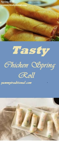 Chicken Spring Roll Recipe - Yummy Traditional