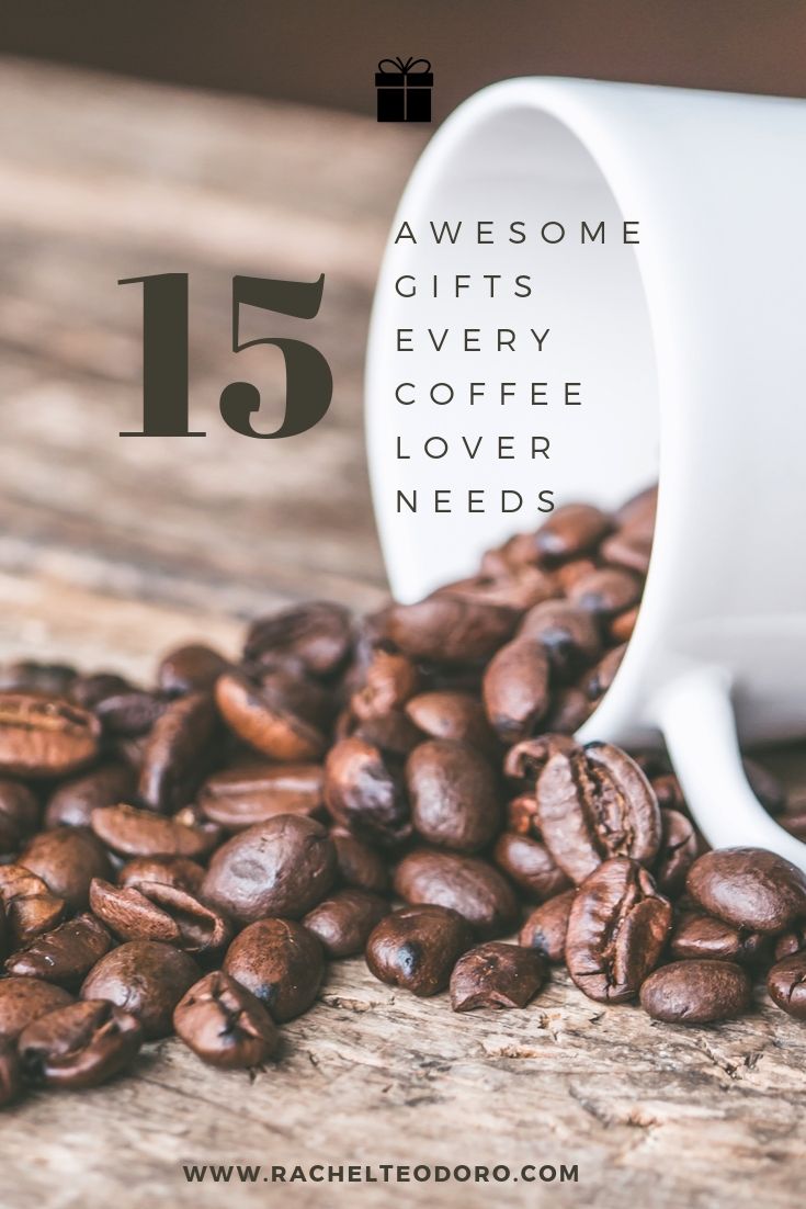 15 Awesome Gifts Every Coffee Lover Needs