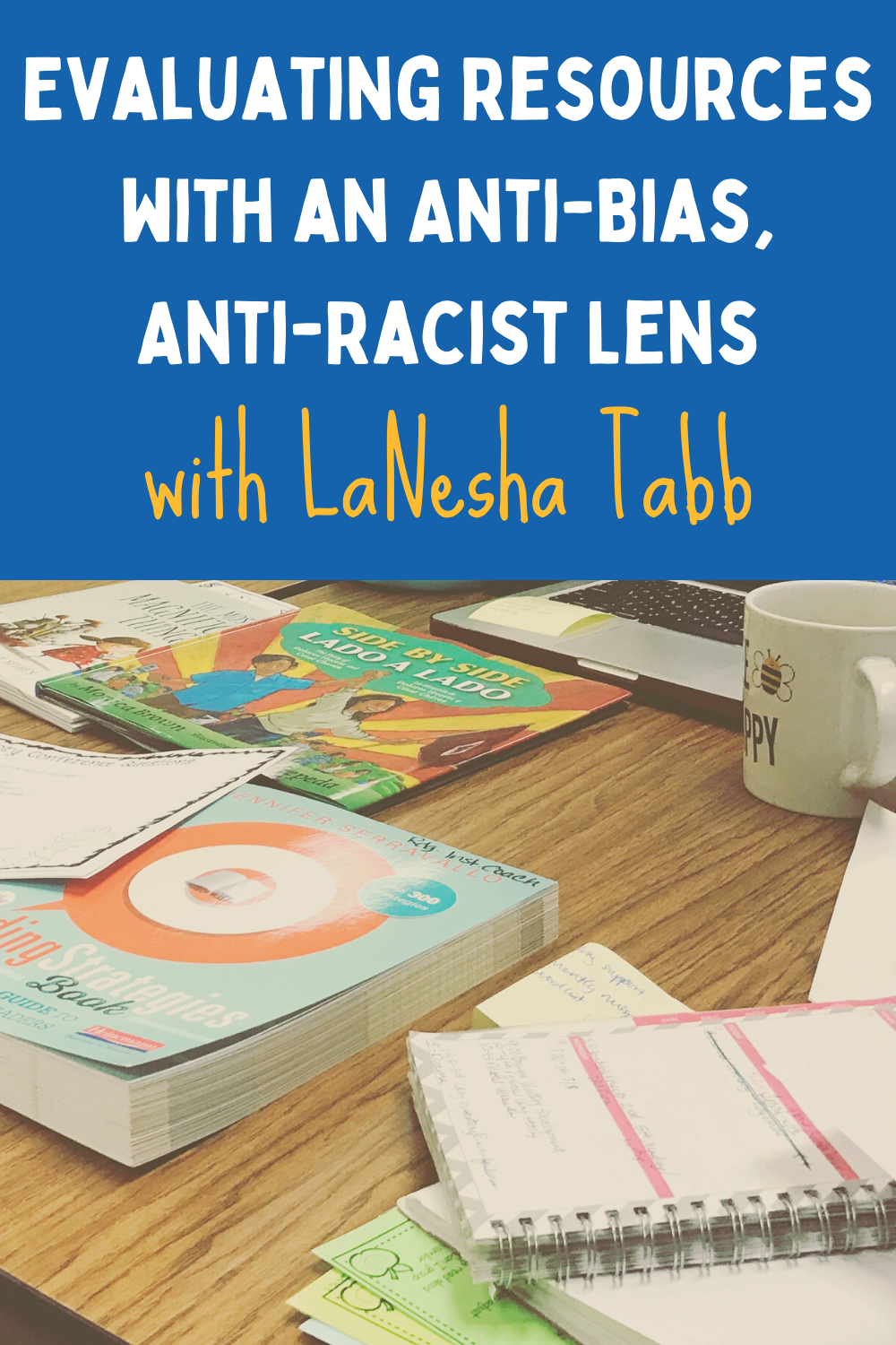 Evaluating Resources with an Anti-Bias, Anti-Racist Lens with LaNesha ...