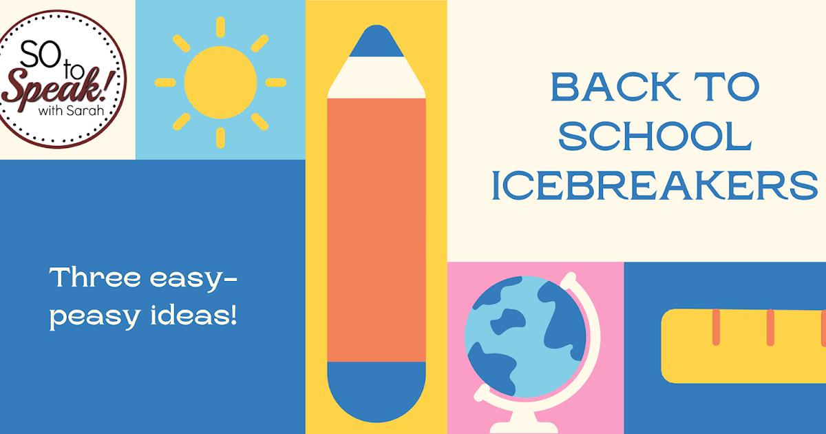 Three Icebreakers for the First Day of School! | So to Speak! with Sarah