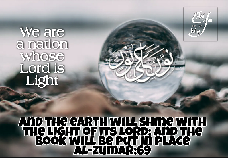 Islam: Light upon Light. God guides to His light whomever He wills