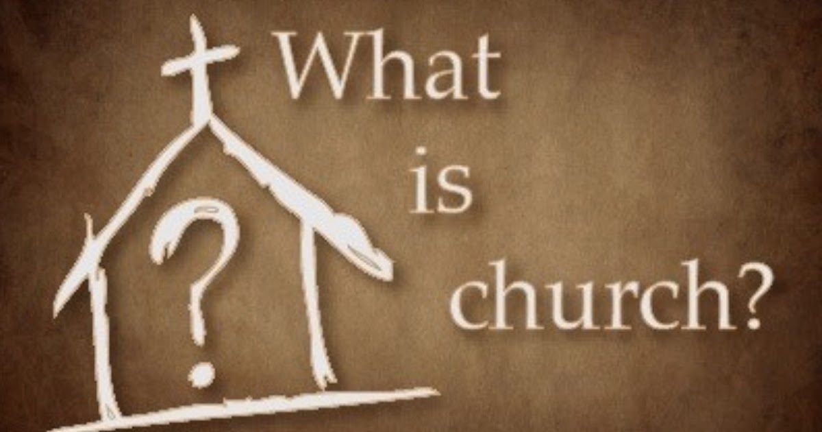 What is church?