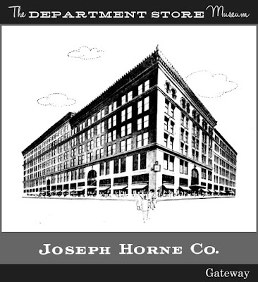 The Department Store Museum: Joseph Horne Co., Pittsburgh, Pennsylvania