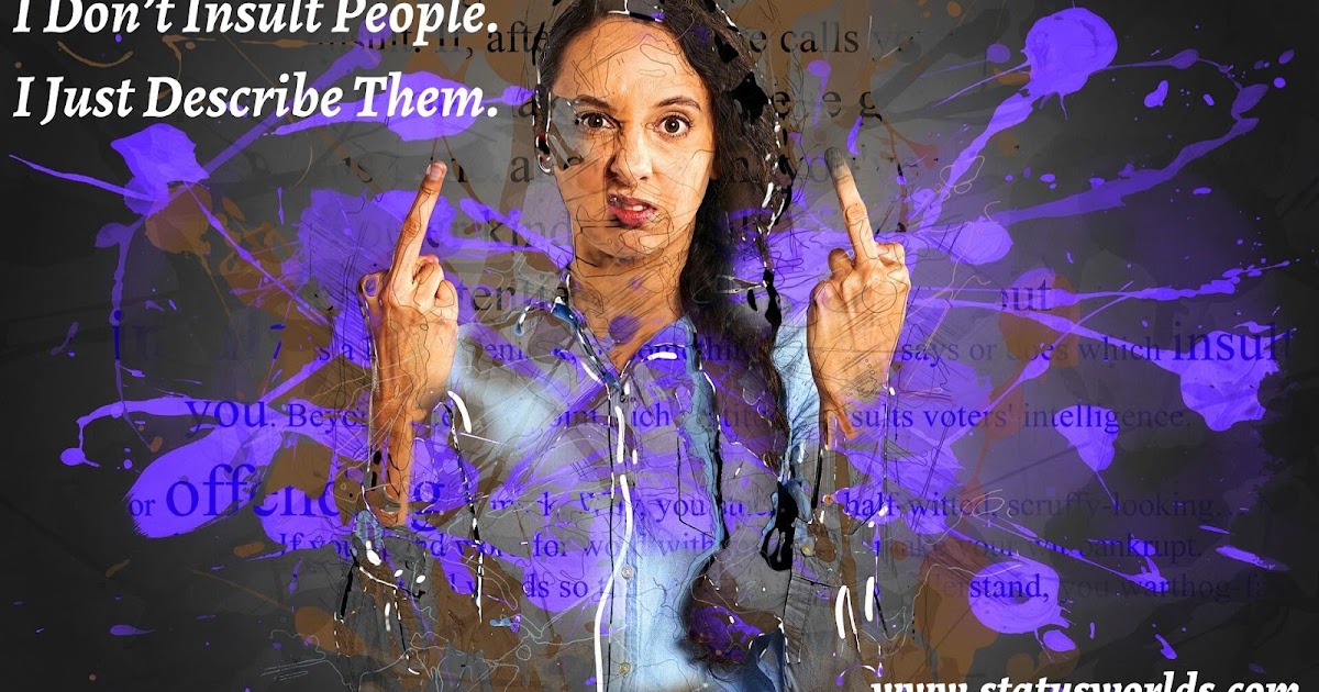 [High Class] Insult Status, Saying & Quotes [ 2022 ] For The One You ...