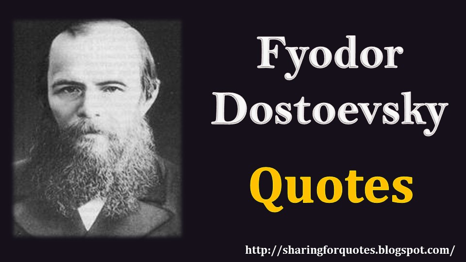 Fyodor Dostoevsky inspirational Quotes in English - 01