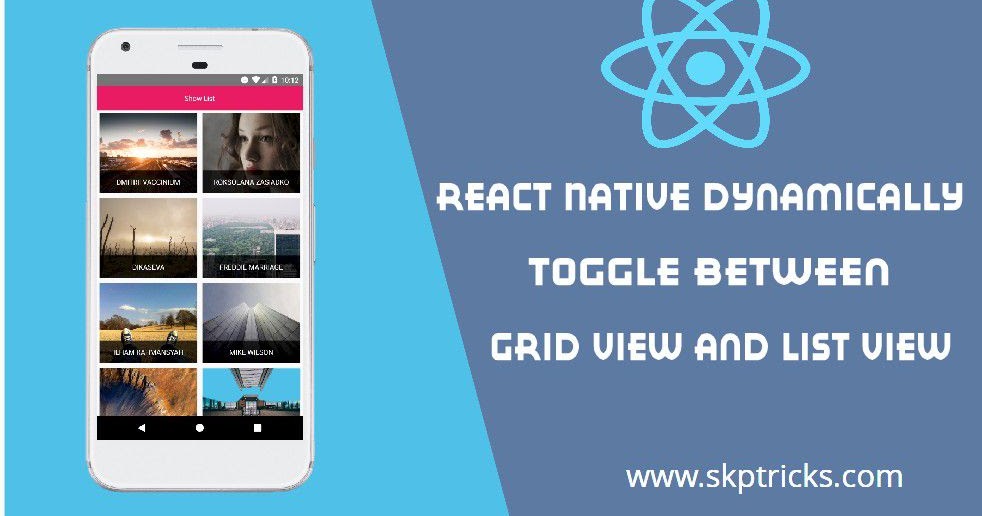 React Native dynamically Toggle between Grid View and List View | SKPTRICKS