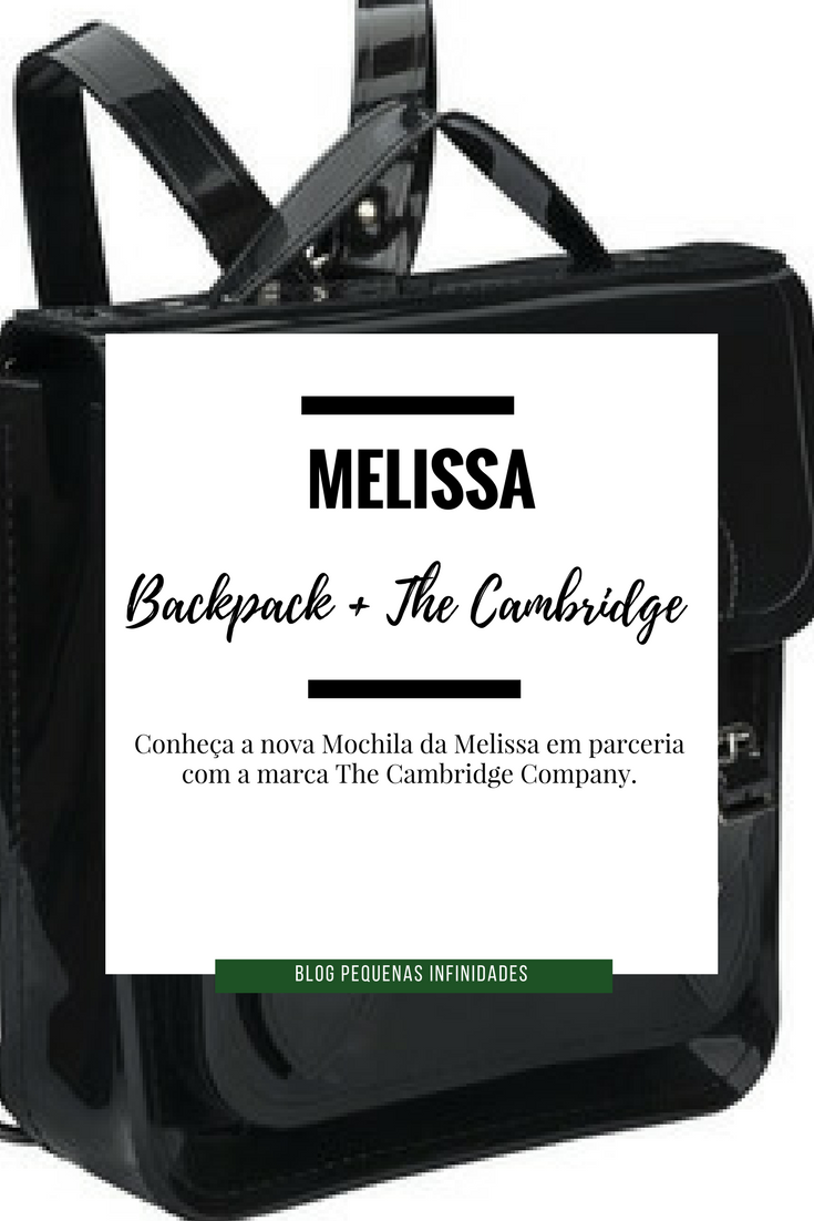 Melissa Backpack + The Cambridge Satchel Company - BLOG ALINE RIBEIRO