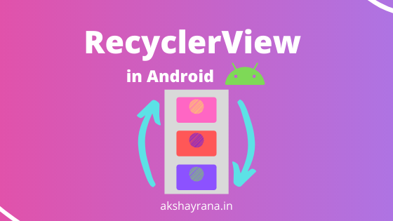 What is RecyclerView in Android?
