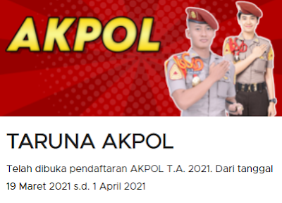 Penerimaan Terpadu Taruna - Taruni AKPOL Tahun Anggaran 2021 - Peluang ...