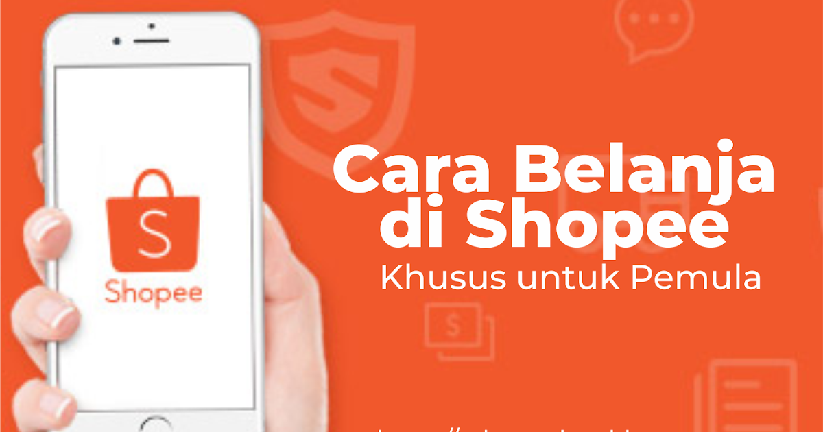 Cara Membeli Barang di Shopee Bagi Pemula Lengkap dari Awal hingga Barang Diterima - Radarbloger