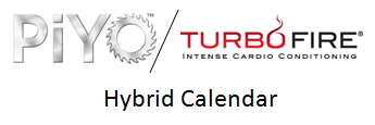 PiYo and TurboFire Hybrid Calendar ~ Hard workin mommie