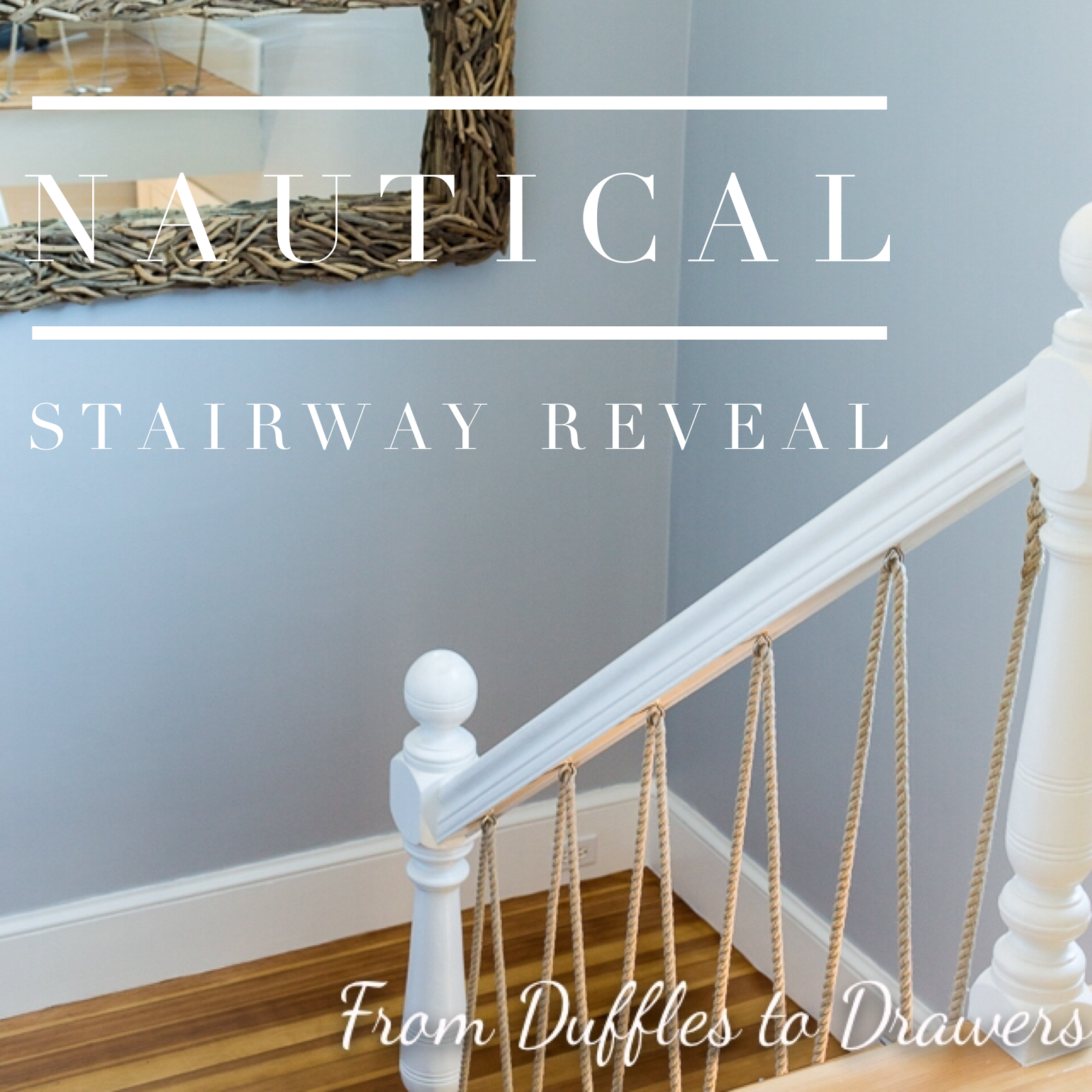 from duffles to drawers : Moneypit Monday: Nautical Stairway Reveal