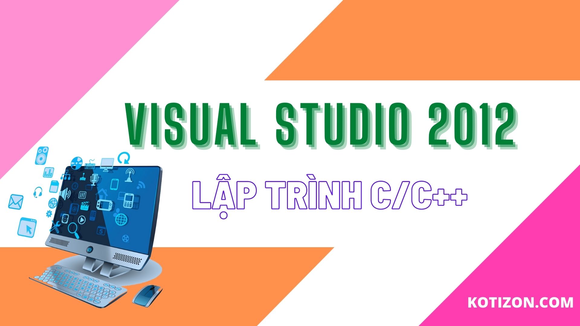 Visua Studio 2012 + Key - Phần mềm lập trình C/C++ cùng nhiều ngôn ngữ ...