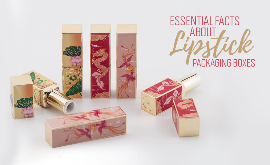 Essential Facts about Lipstick Packaging Boxes