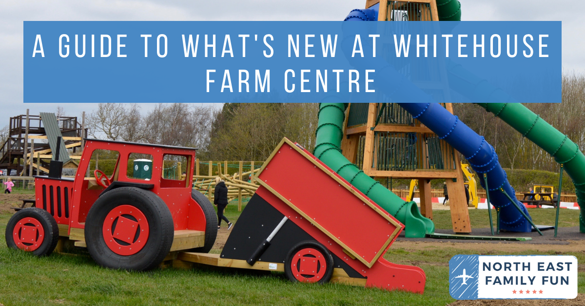 A Guide To What's New At Whitehouse Farm Centre | North East Family Fun
