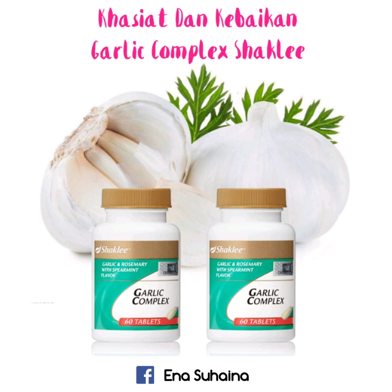 Vitamin Sihat Semulajadi: Khasiat Dan Kebaikan Garlic Complex Shaklee