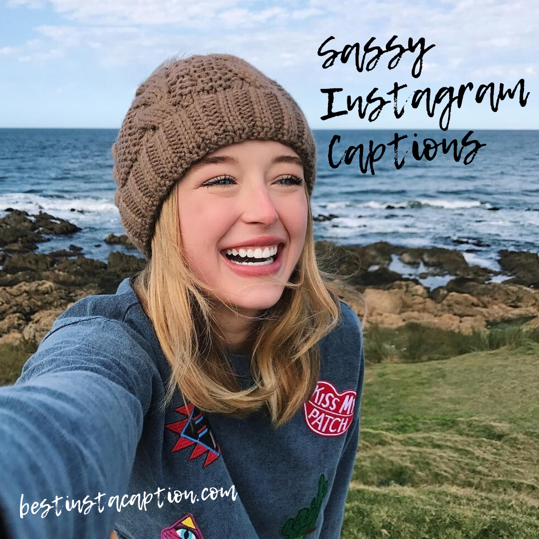 400 {best} Sassy Instagram Captions And Cute Sassy Quotes For Girls 2020