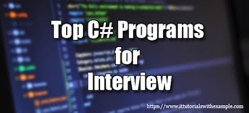 Top C# Programs for Interview ~ IT Tutorials with Example
