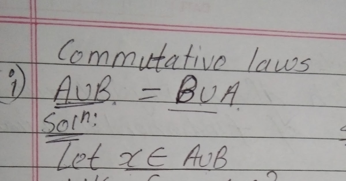 Prove:AUB=BUA and A ∩ B=B ∩ A from Set and Logic Mathematics ...
