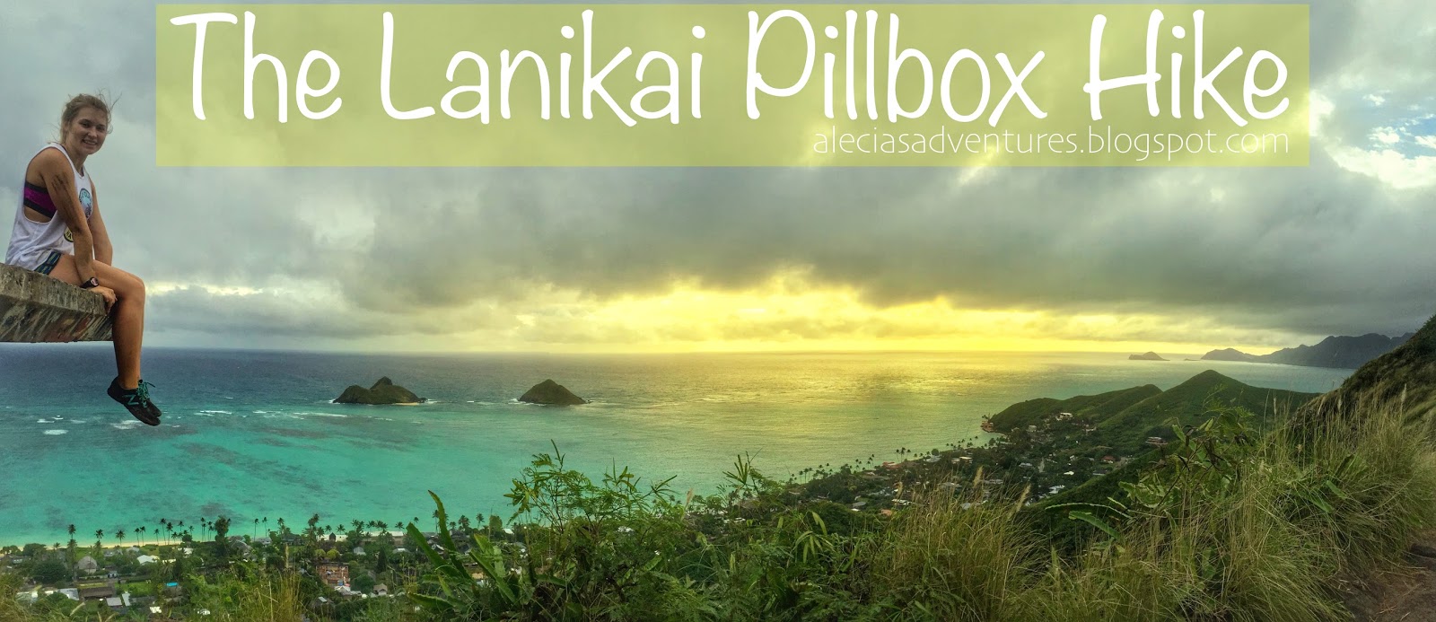 The Lanikai Pillbox Hike - Alecia's Adventures