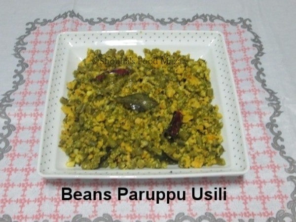 Shobha's Food Mazaa: BEANS PARUPPU USILI