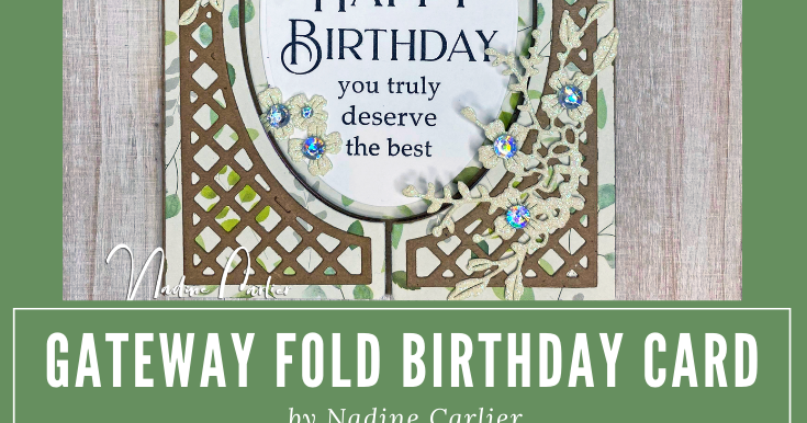 Gateway Fold Birthday Card ~ Nadine Carlier