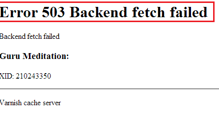 Cara Mengatasi Error 503 Backend Fetch Failed di PC dan HP - SAPIVAL INFO TEKNOLOGI