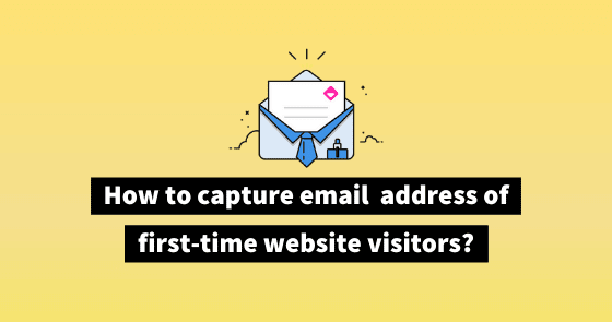 How To Capture Email Address Of First Time Website Visitors Spell Out Marketing how-to-capture-email-address-of-first-time-website-visitors-spell-out-marketing