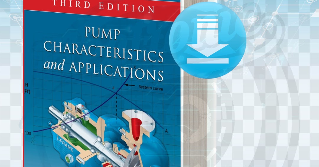 Download Pump Characteristics and Applications pdf.