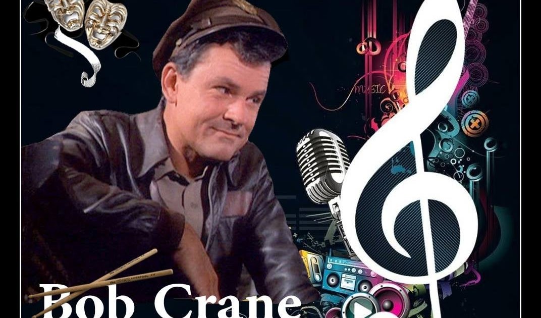 Bob Crane Life Legacy Happy Birthday Bob Crane bob-crane-life-legacy-happy-birthday-bob-crane
