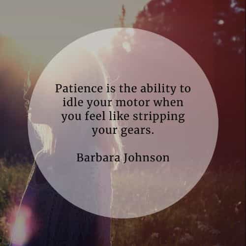 82 Patience quotes that'll help in accomplishing your goals