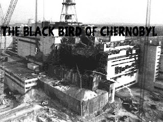 Blackbird of Chernobyl (Chernobyl Monster)