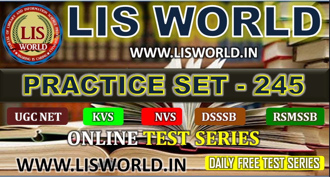 LIS - Practice Set : 245 - LIS World