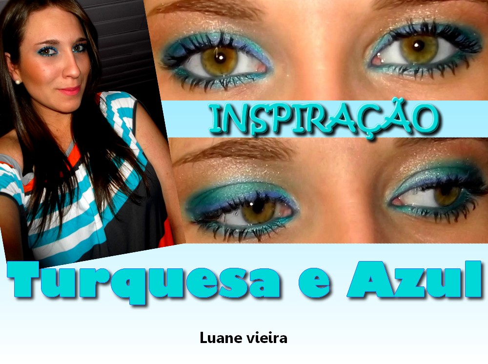 Diário De Uma Beleza : Inspiração - Turquesa e Azul