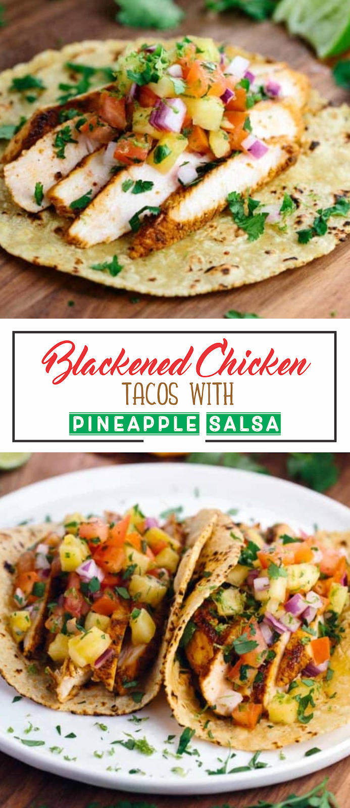 Blackened Chicken Tacos with Pineapple Salsa | Show You Recipes