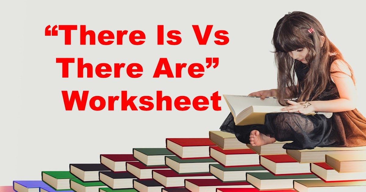There Is Vs There Are Worksheet | English Grammar Worksheet |Online ...