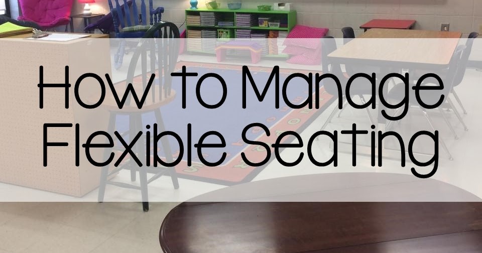 My Kind of Teaching: How to Manage Flexible Seating