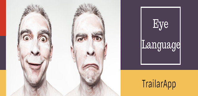 The Body Language of the Eyes - TrailarApp