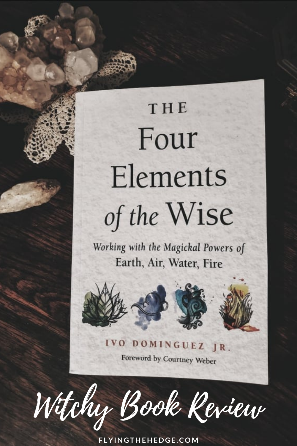 Flying the Hedge: Book Review: The Four Elements of the Wise by Ivo ...