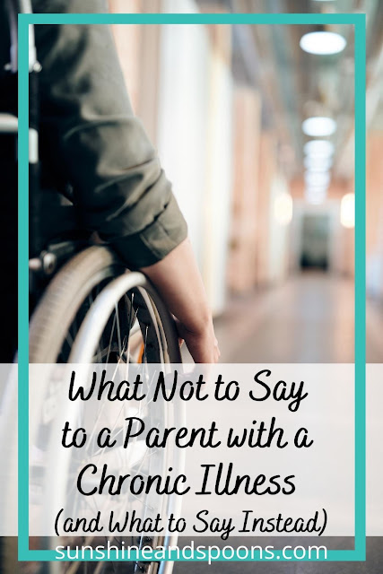Sunshine And Spoons What Not To Say To A Parent With A Chronic Illness sunshine-and-spoons-what-not-to-say-to-a-parent-with-a-chronic-illness