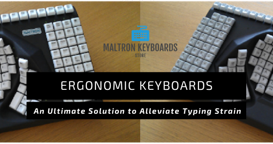 How Ergonomic Keyboards are Useful to Alleviate Typing Strain