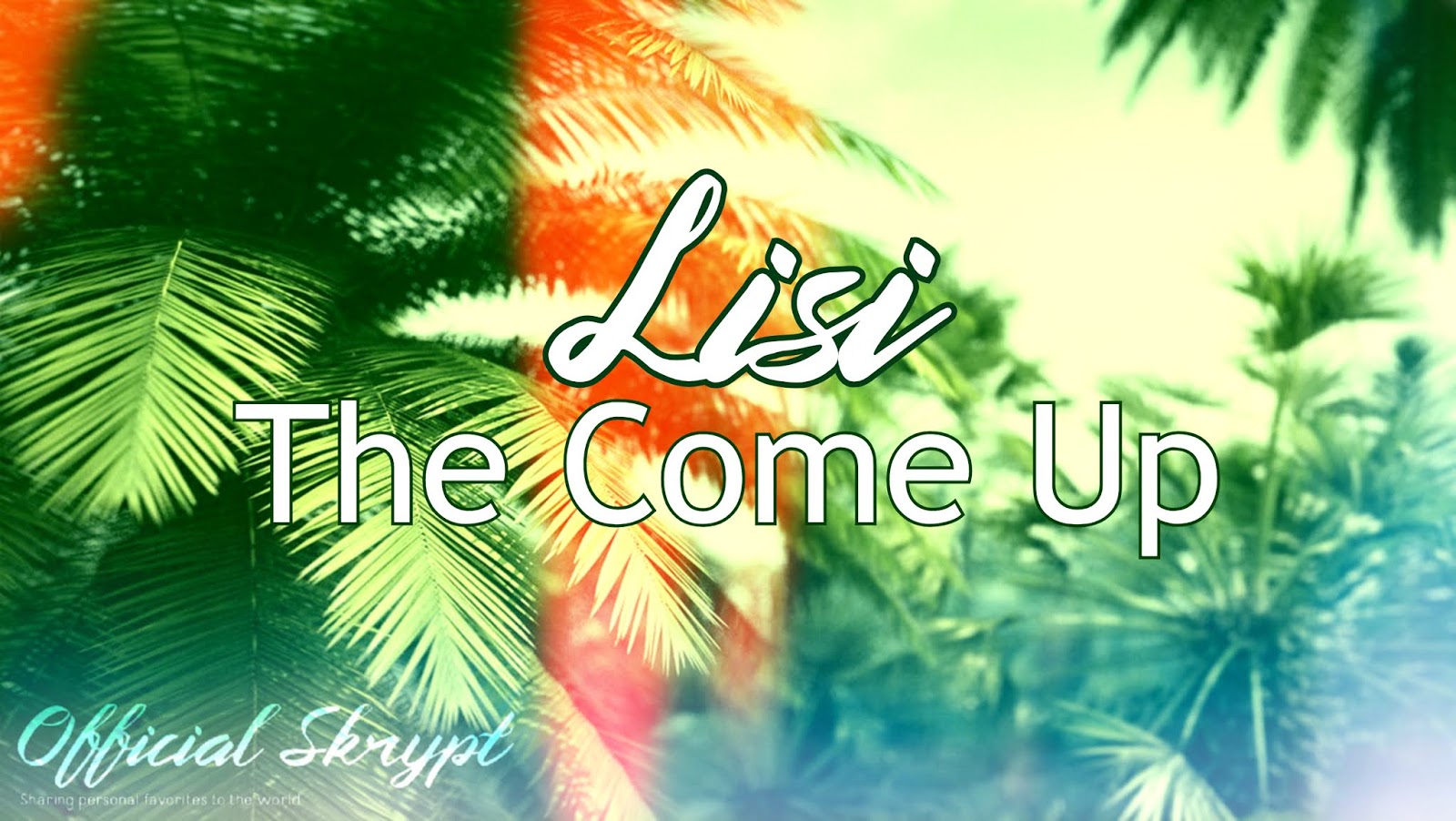 Lisi - The Come Up Lyrics